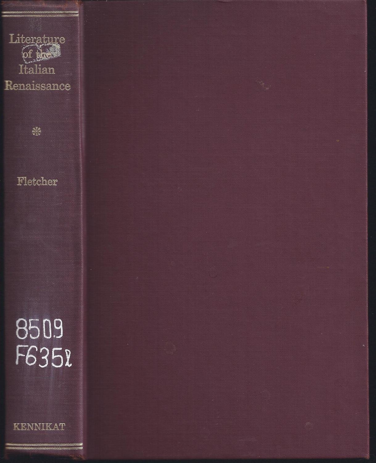 Literature of The Italian Renaissance: Fletcher, Jefferson Butler ...