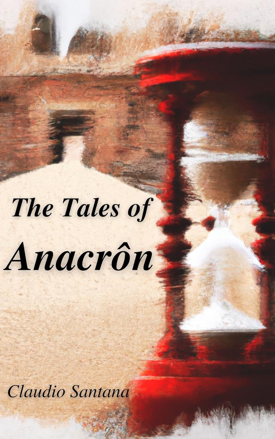 The Tales of Anacrôn (English Edition) eBook : de Santana, Claudio José ...