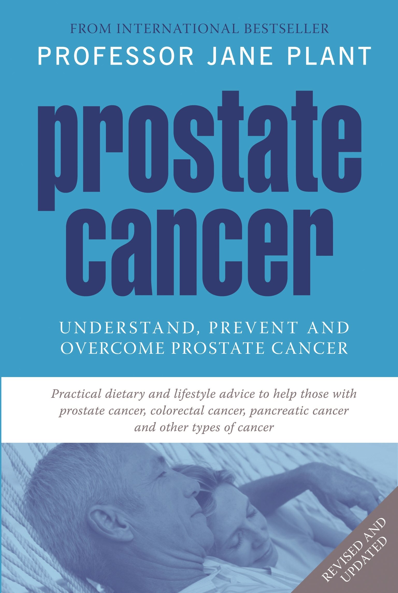 Prostate Cancer: Understand, Prevent and Overcome Prostate Cancer ...