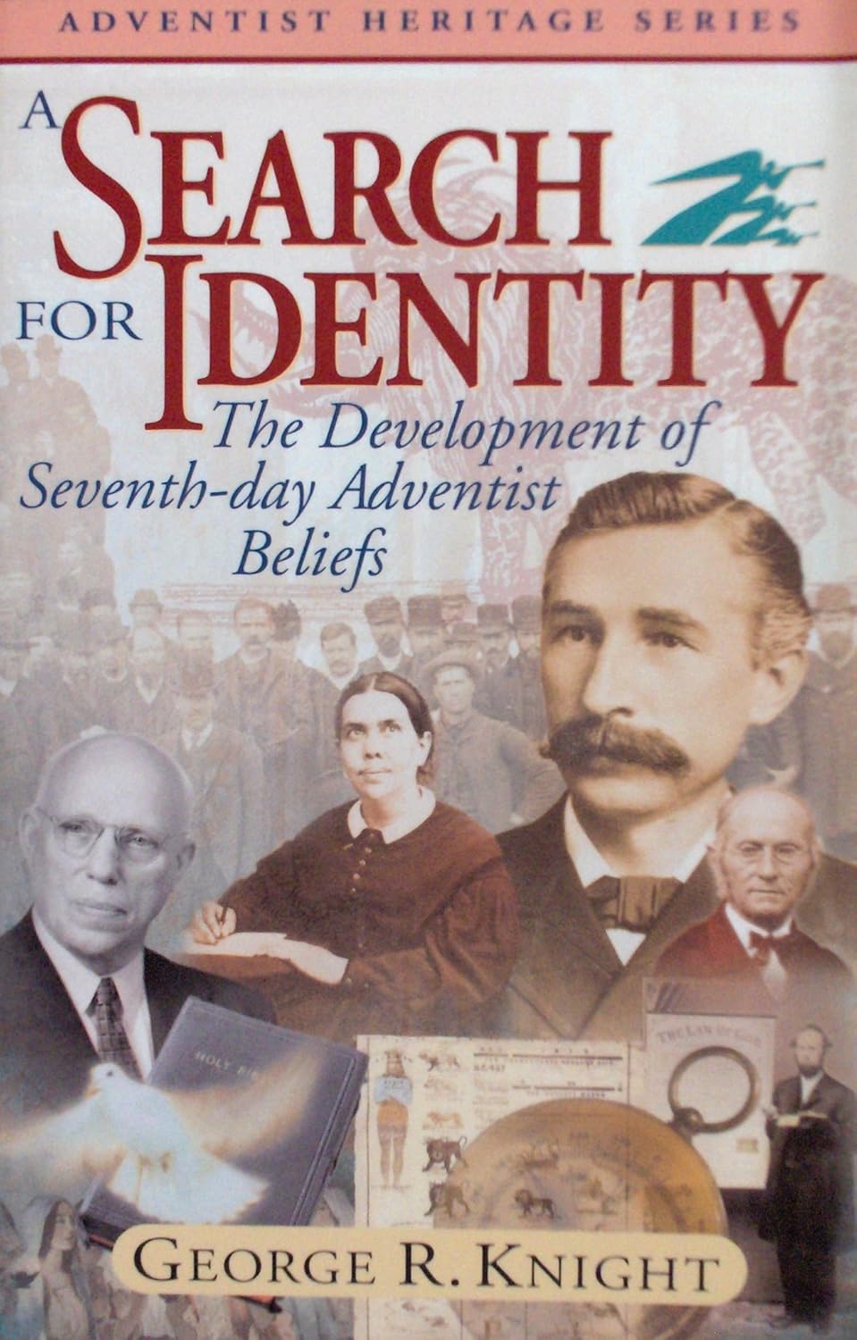 A Search For Identity: The Development of Seventh-day Adventist Beliefs ...
