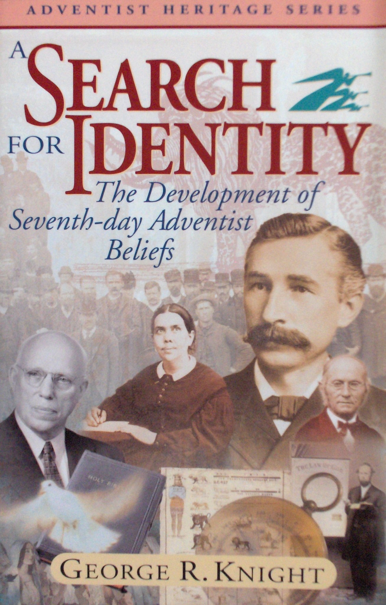 A Search For Identity: The Development of Seventh-day Adventist Beliefs ...