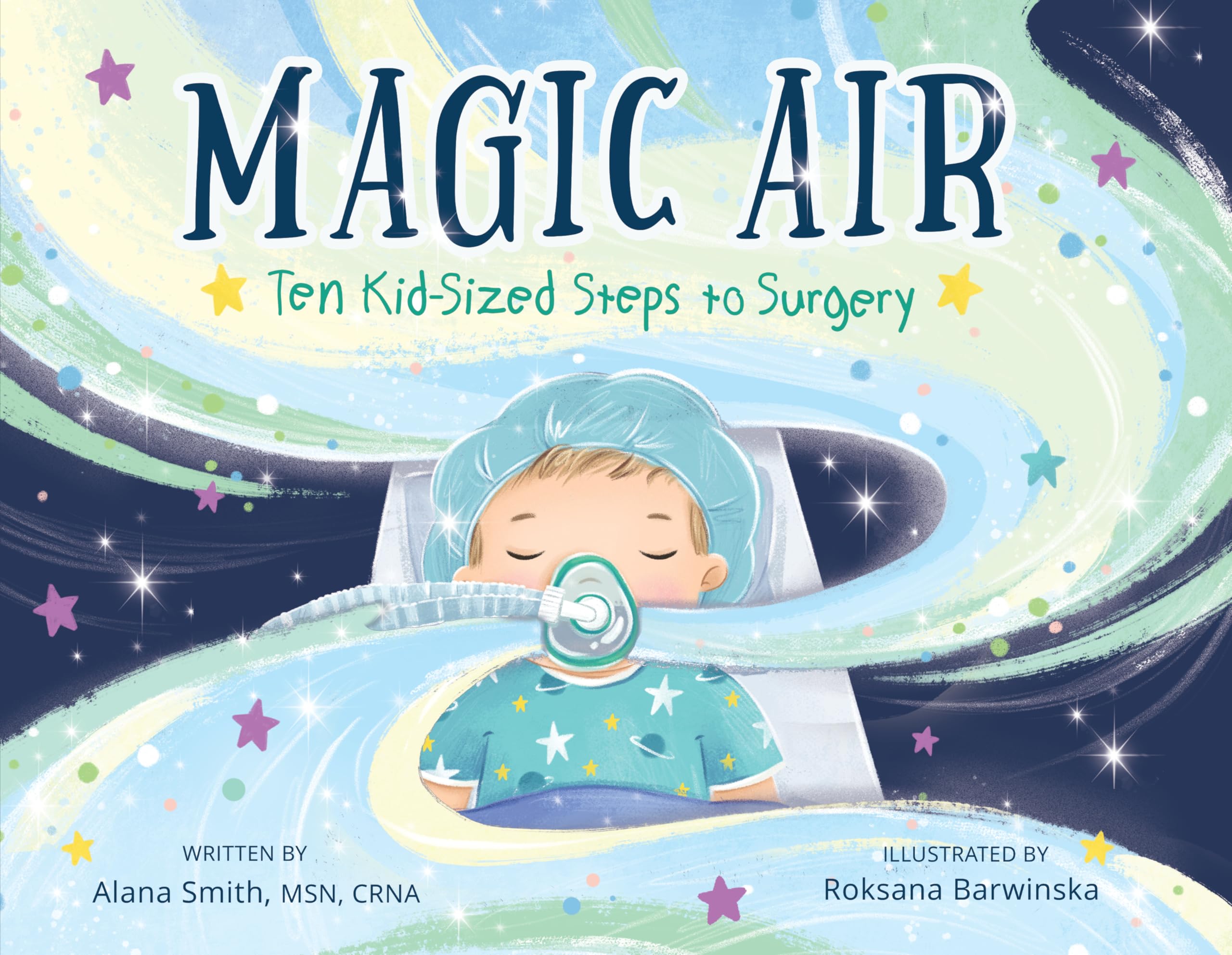 Magic Air: Ten Kid-Sized Steps to Surgery (a surgery and anesthesia ...