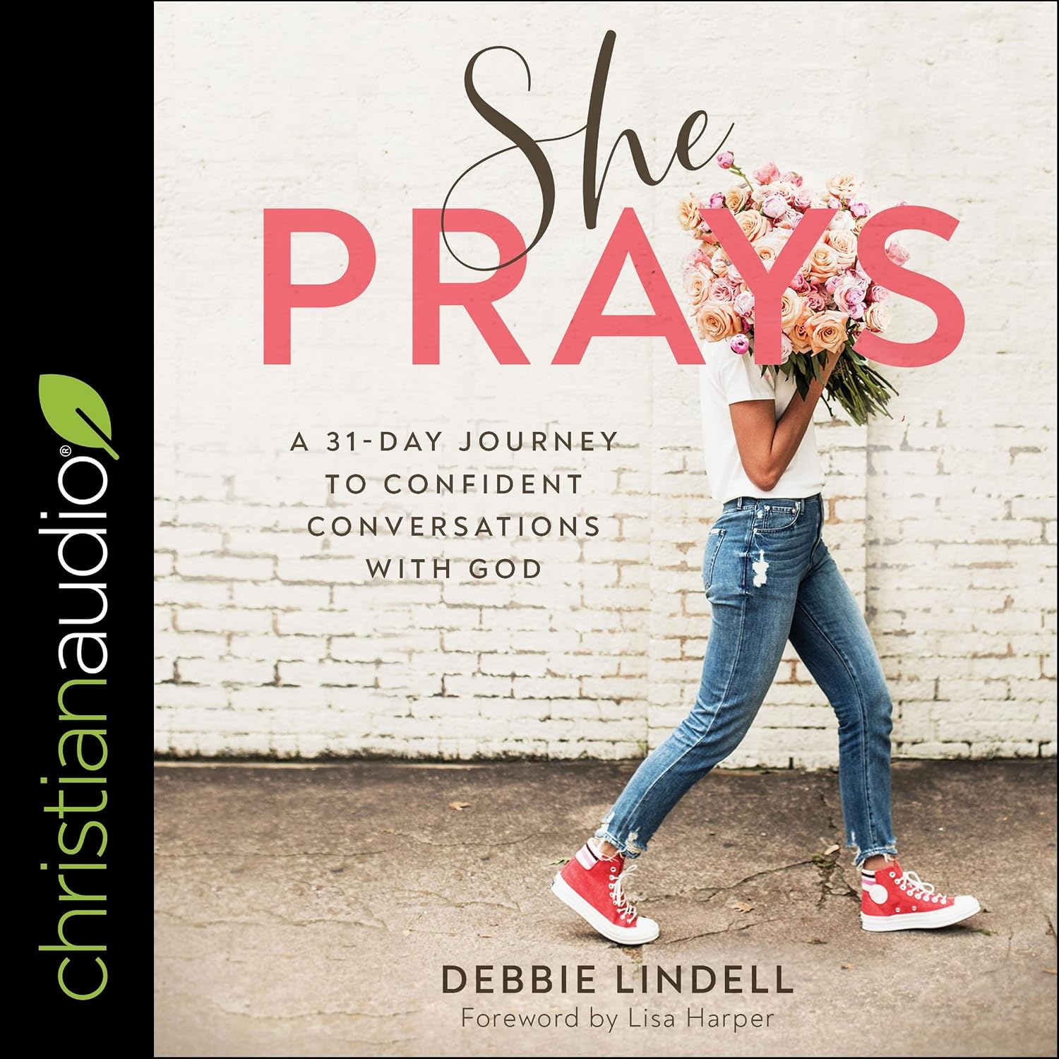 She Prays: A 31 Day Journey To Confident Conversations With God: Debbie ...