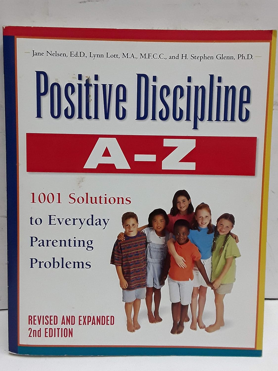 Positive Discipline A-Z, Revised and Expanded 2nd Edition: From ...
