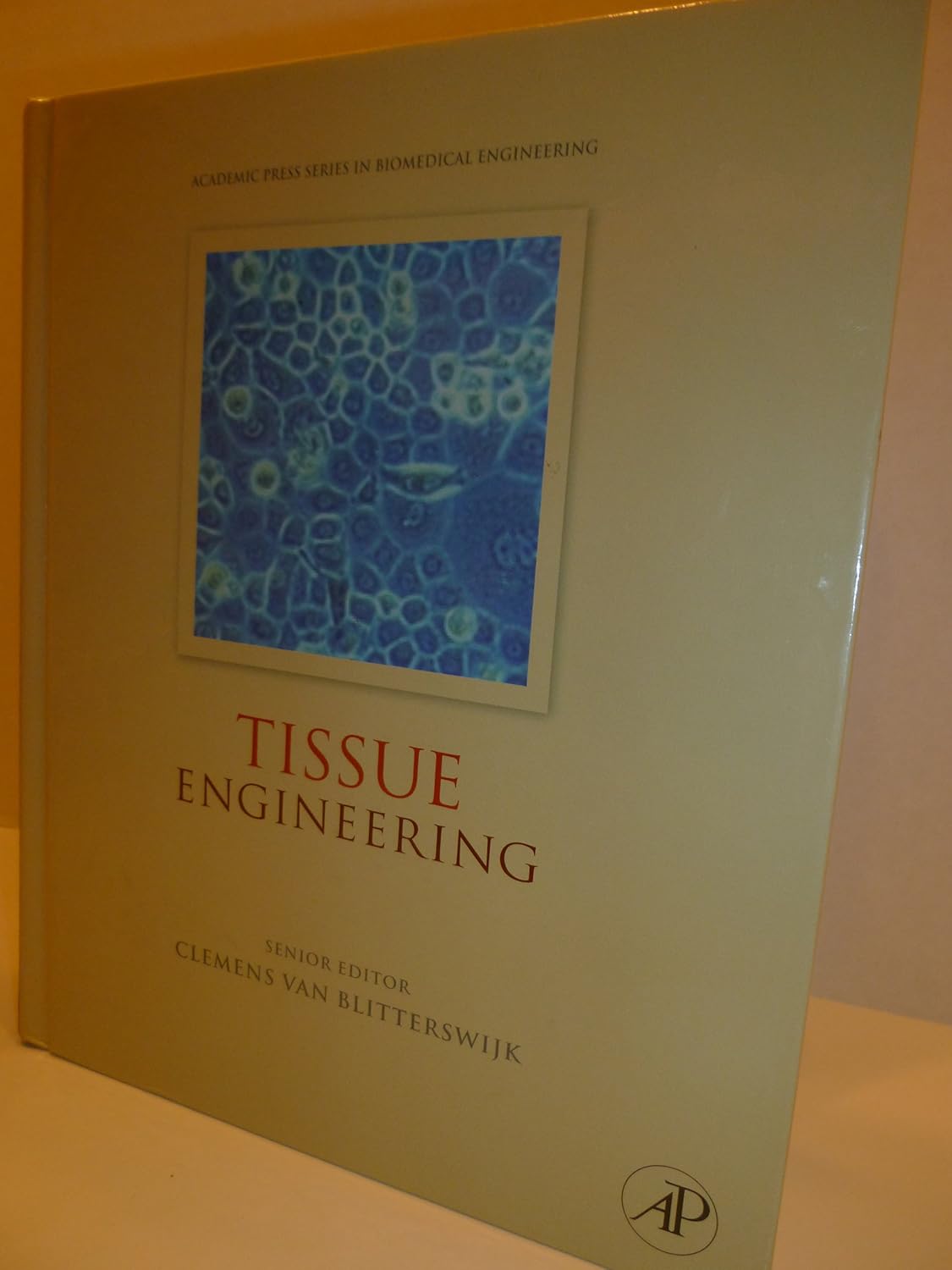 Tissue Engineering (Academic Press Series in Biomedical Engineering ...