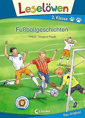 Leselöwen 2. Klasse - Fußballgeschichten: Erstlesebuch für Kinder ab 7 ...