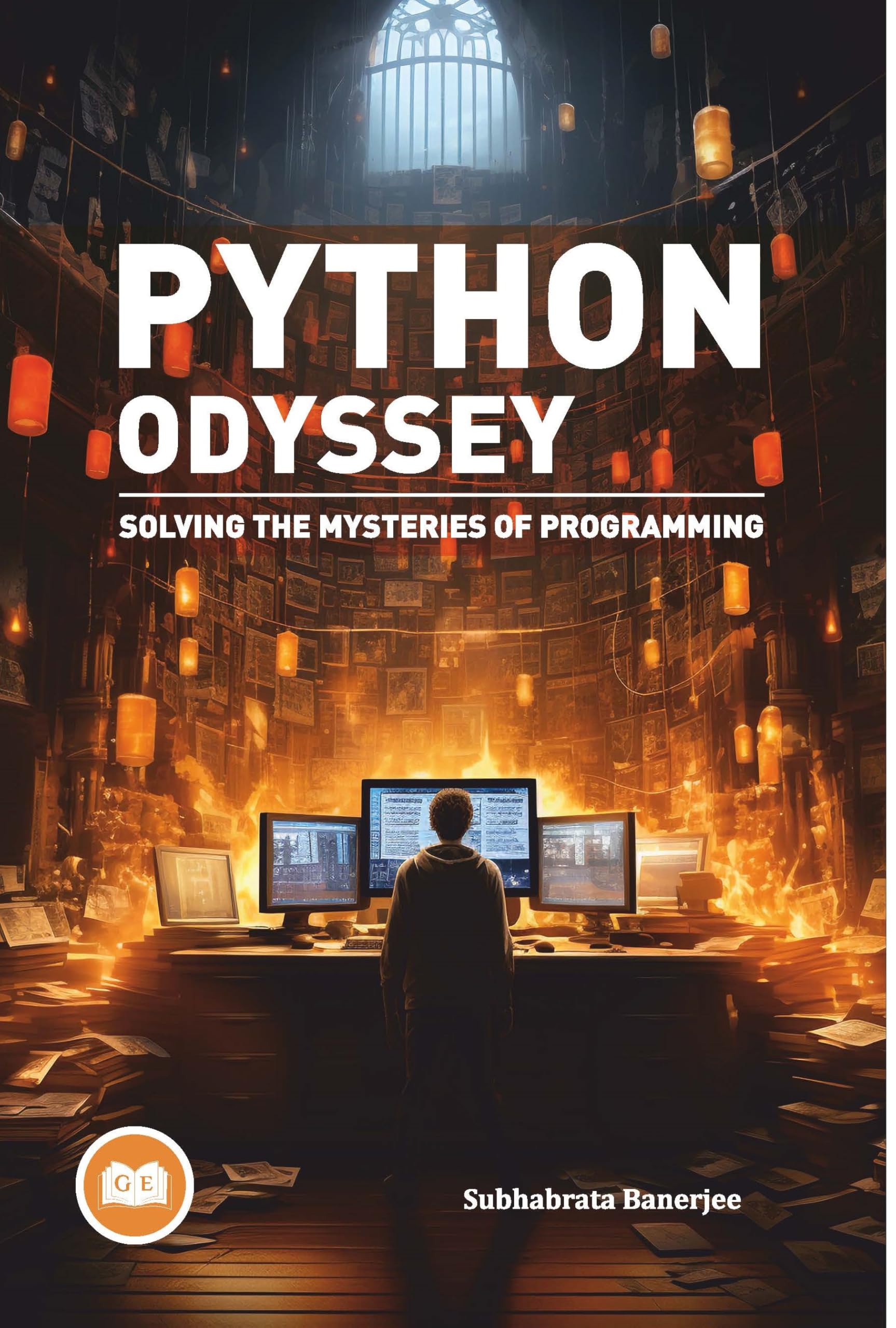 PYTHON ODYSSEY: SOLVING THE MYSTERIES OF PROGRAMMING : Dr. Subhabrata Banerjee: Amazon.in: Books