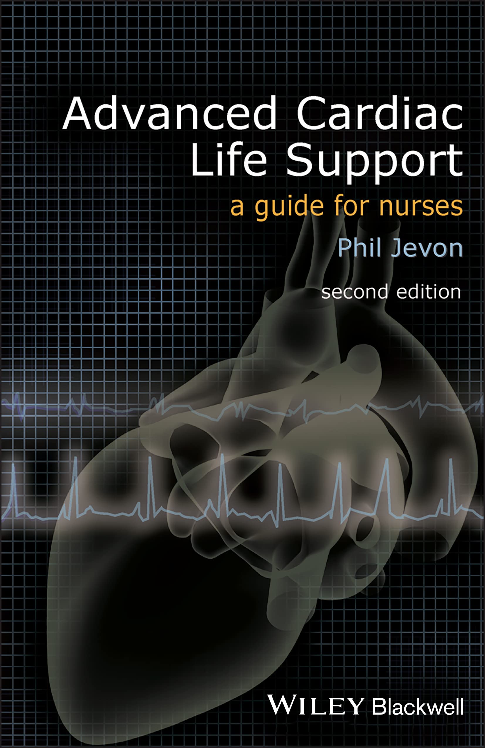 Advanced Cardiac Life Support: A Guide for Nurses: Amazon.co.uk: Jevon ...
