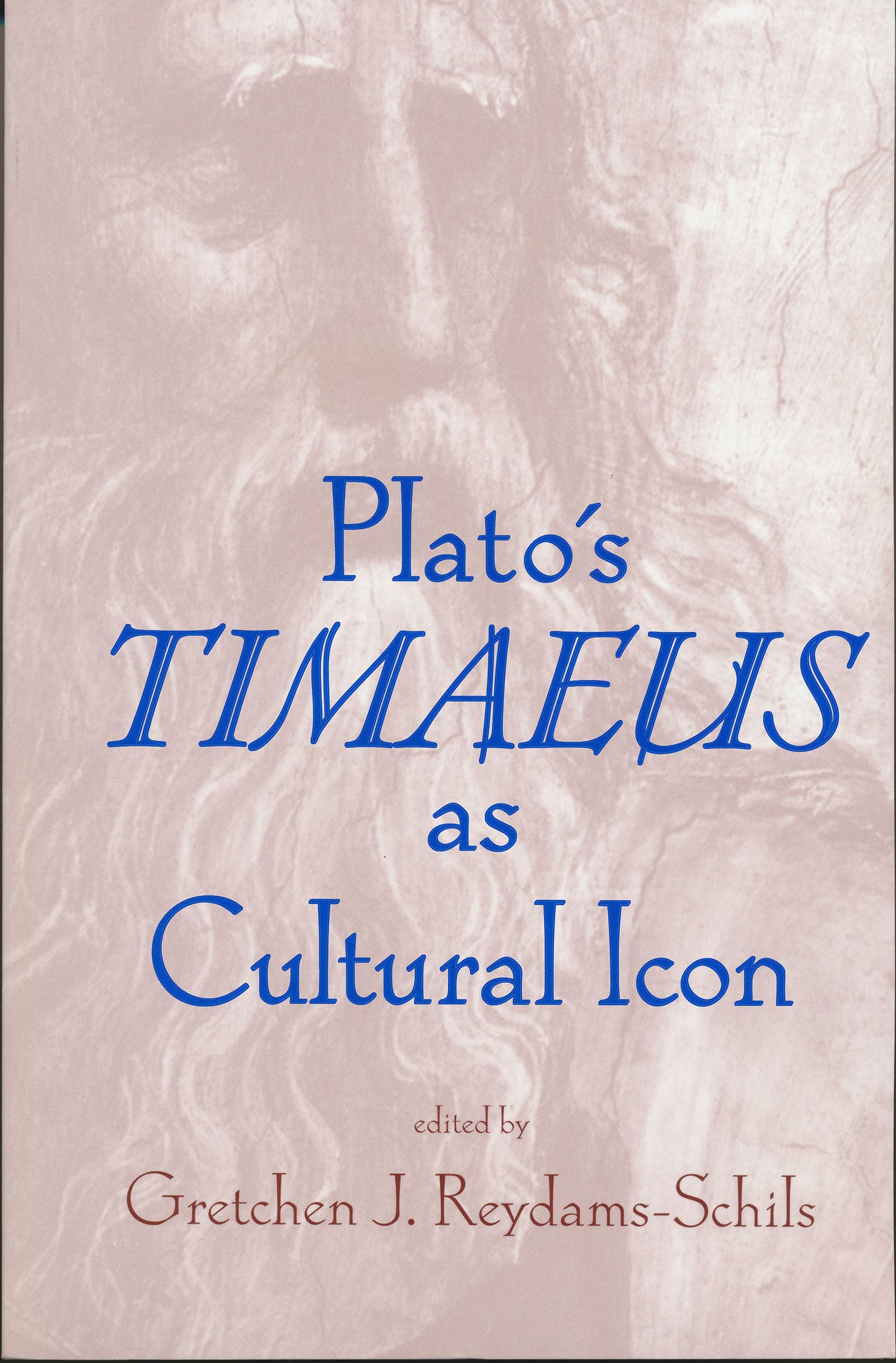 Plato's Timaeus as Cultural Icon : Reydams-Schils, Gretchen: Amazon.in ...