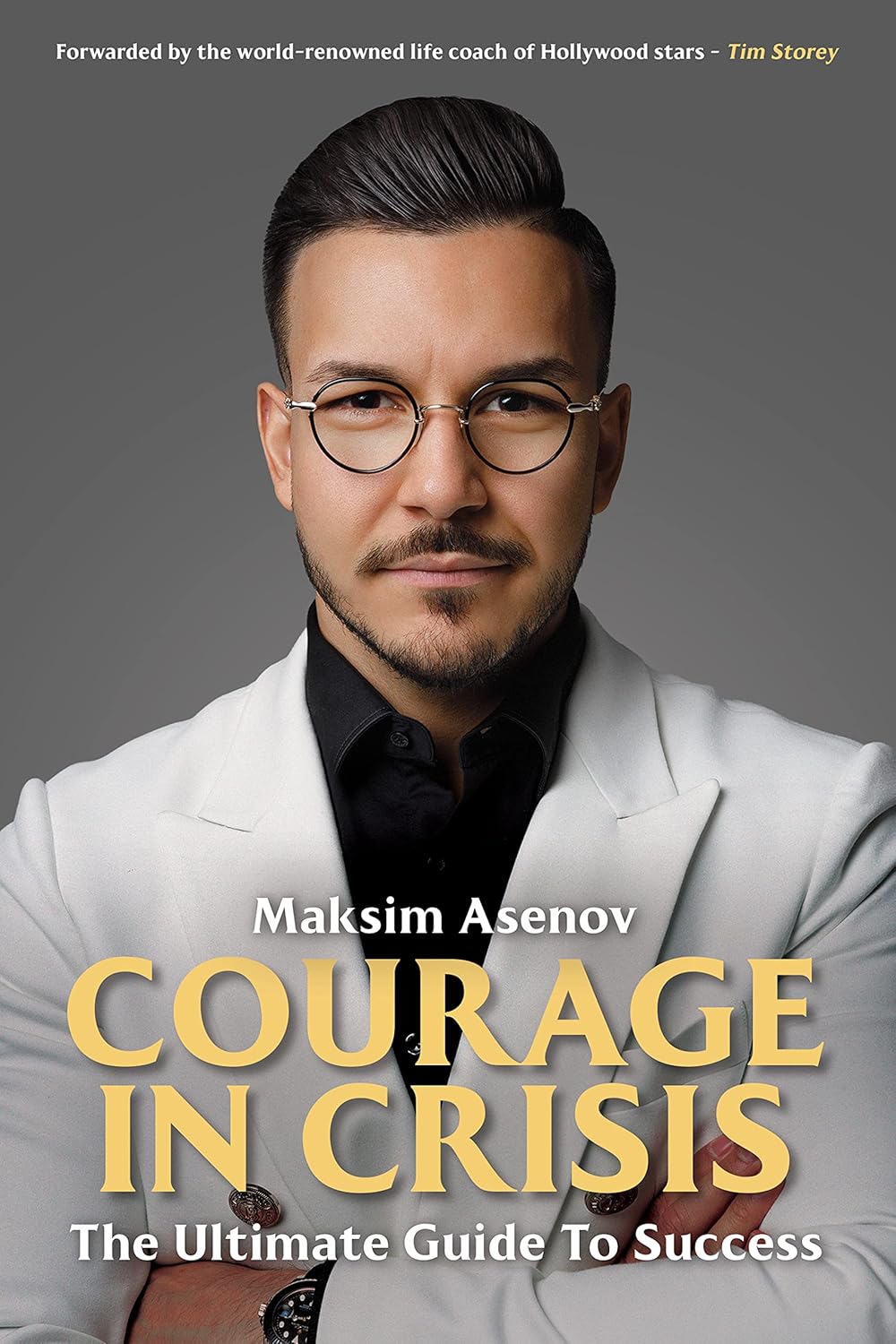 Amazon.com: Courage In Crisis: The Ultimate Guide To Success eBook : Asenov, Maksim: Kindle Store