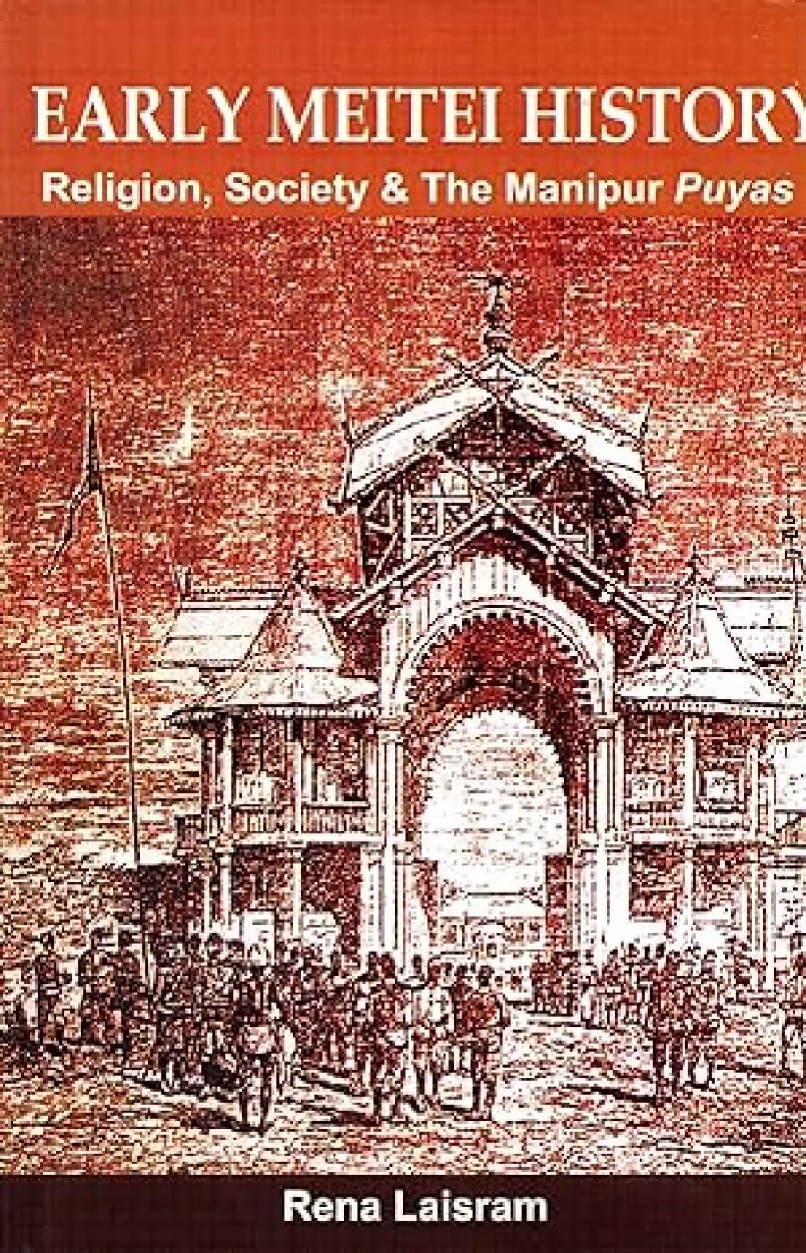 Buy Early Meitei History: Religion, Society & The Manipur Puyas Book ...