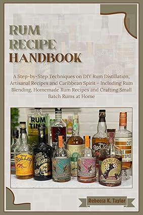 Amazon.com: Rum Recipe Handbook: A Step-by-Step Techniques on DIY Rum ...