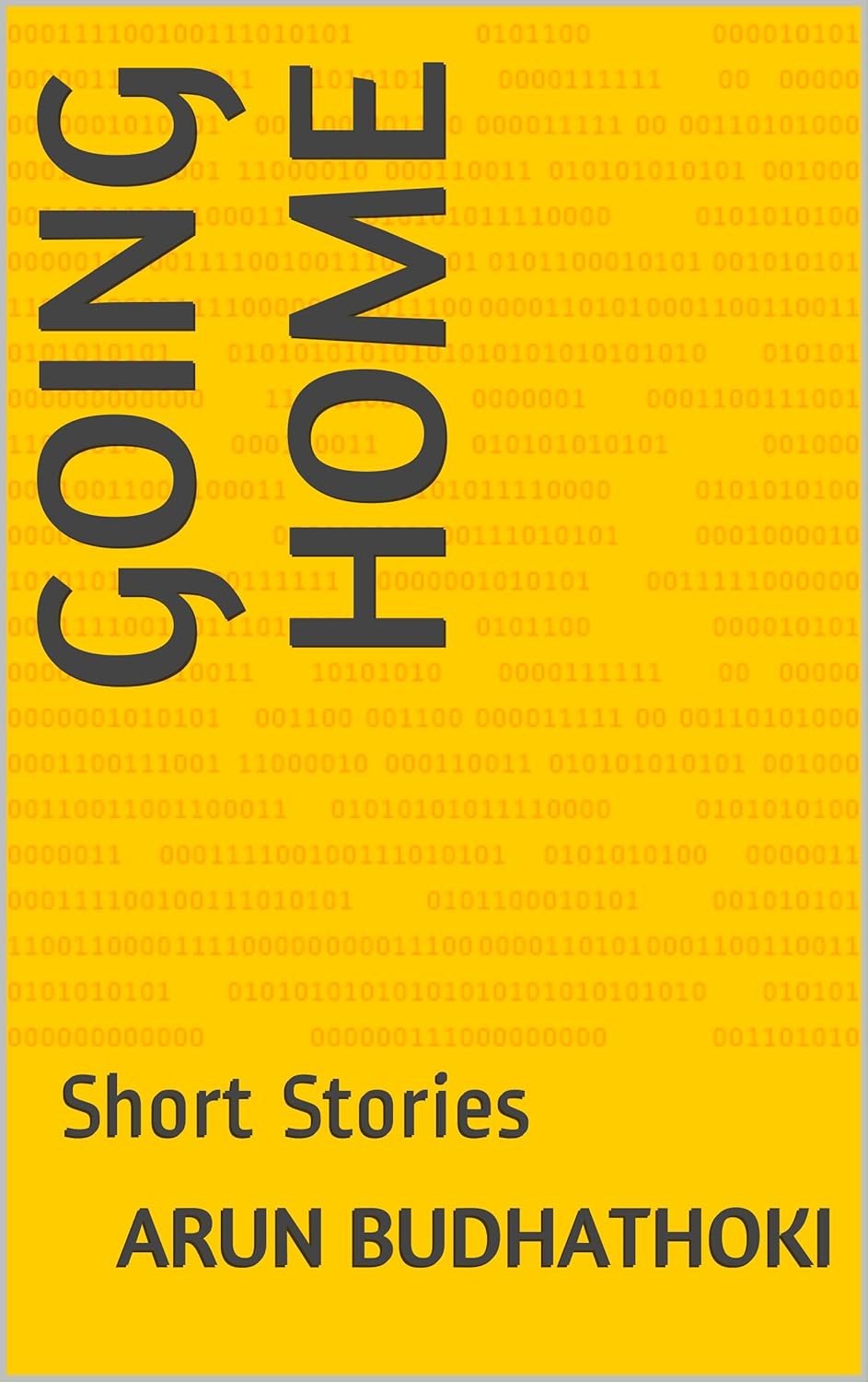 Going Home: Short Stories eBook : Budhathoki, Arun: Amazon.in: Kindle Store
