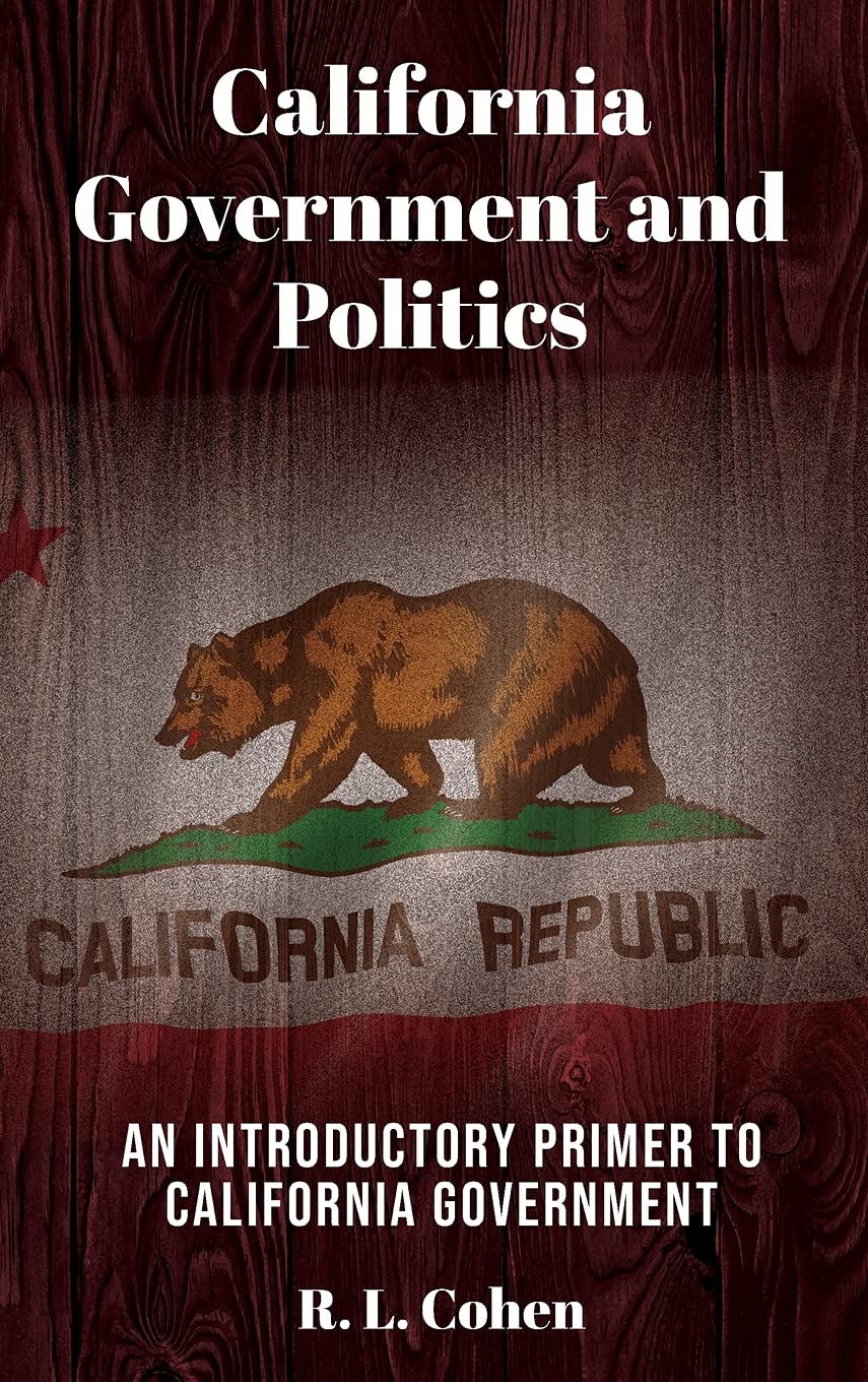 California Government and Politics: Cohen, Rodgir L: 9781988557809 ...