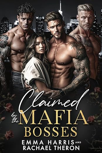 Amazon.com: Claimed by the Mafia Bosses: A Dark Mafia Reverse Harem Romance eBook : Harris, Emma ...