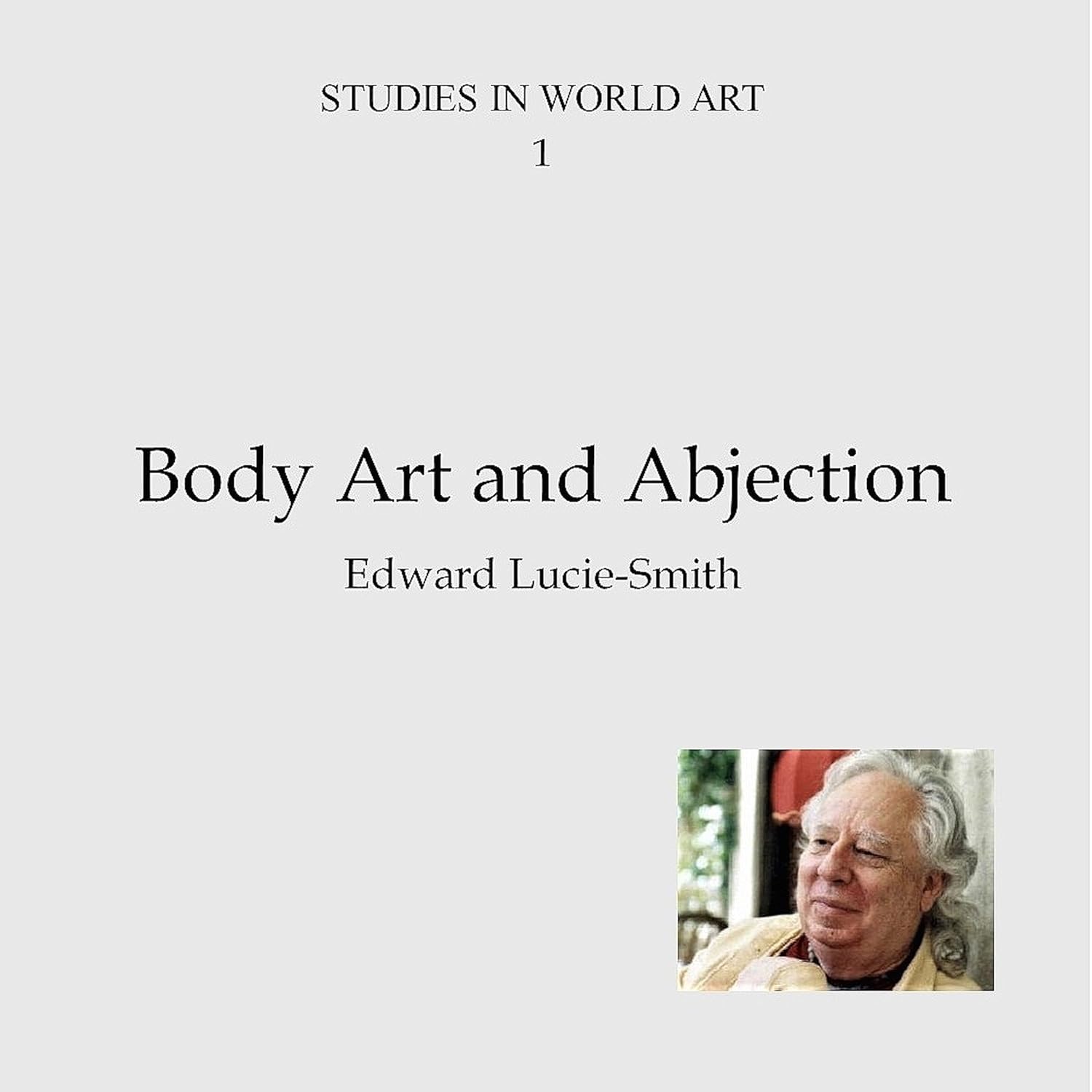 Amazon.com: Body Art and Abjection (Studies in World Art Book 1) eBook ...