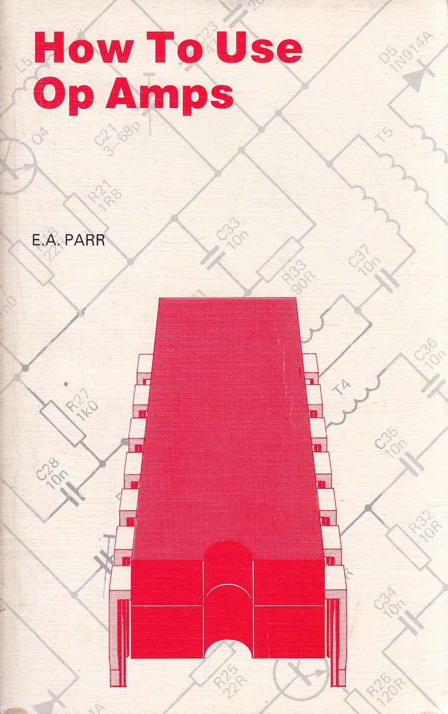 How to Use Op-amps (BP): E Parr: 9780859340632: Amazon.com: Books