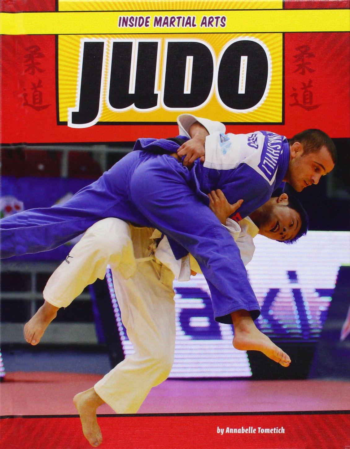 Judo (Inside Martial Arts): Tometich, Annabelle: 9781624036026: Amazon ...