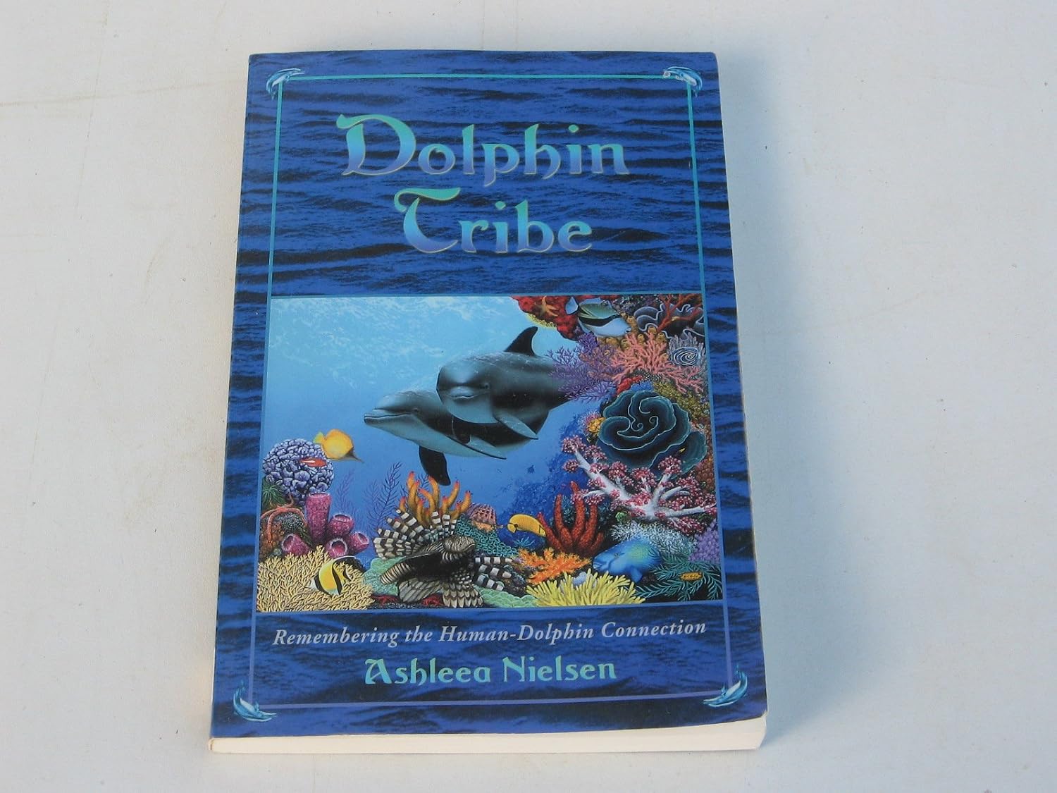 Dolphin tribe: Remembering the human-dolphin connection: Nielsen ...