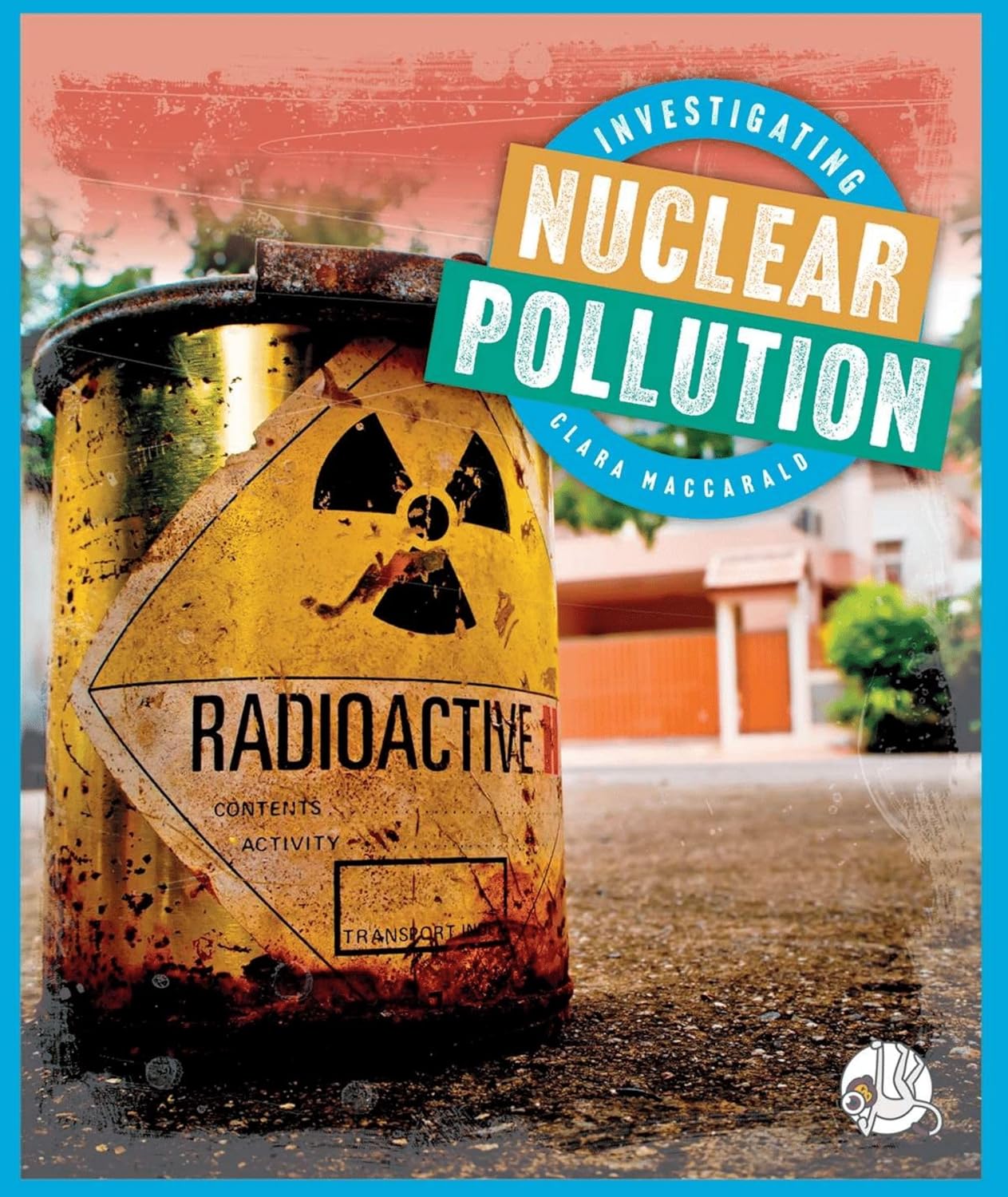 Investigating Nuclear Pollution (Investigating Pollution): Maccarald ...