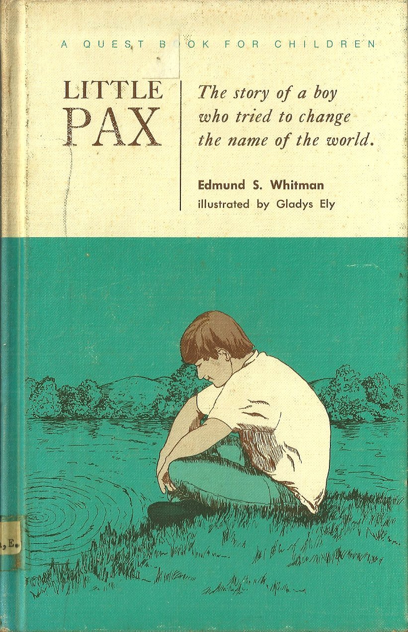 Little Pax: The Story of a Boy Who Tried to Change the Name of the ...