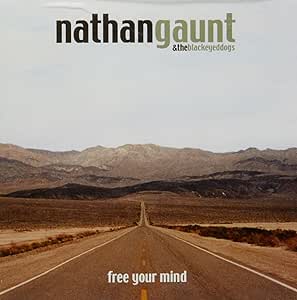 Amazon | Free Your Mind | Nathan Gaunt & the Black Eyed | 輸入盤 | ミュージック