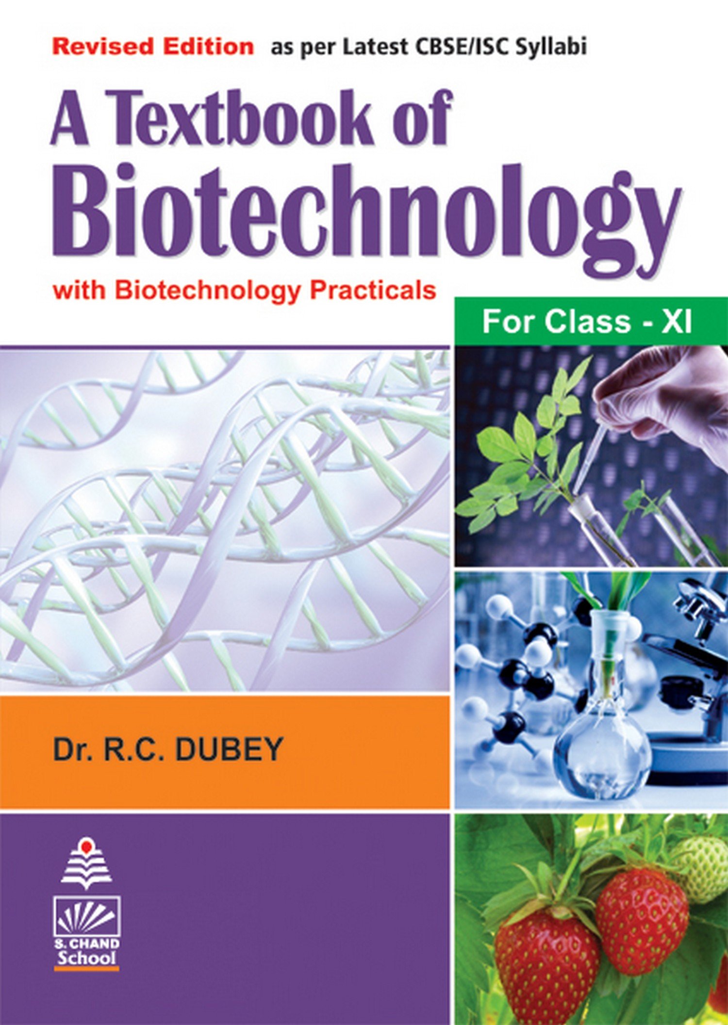 A TEXTBOOK OF BIOTECHNOLOGY FOR CLASS XI : R.C. Dubey: Amazon.in: Books