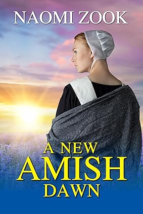 Amazon.com: A New Amish Dawn eBook : Zook, Naomi : Books