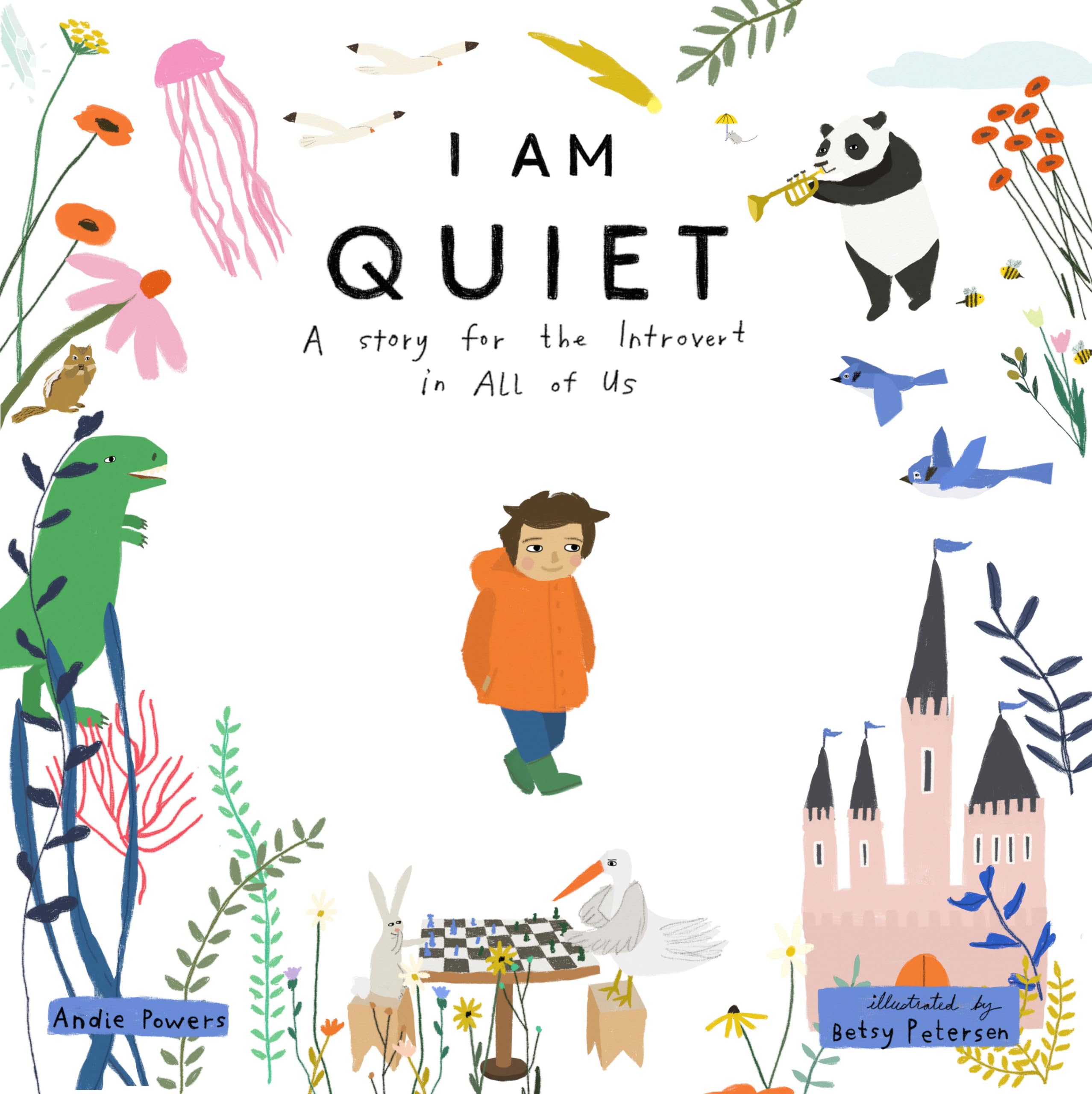I Am Quiet: A Story for the Introvert in All of Us: Powers, Andie ...