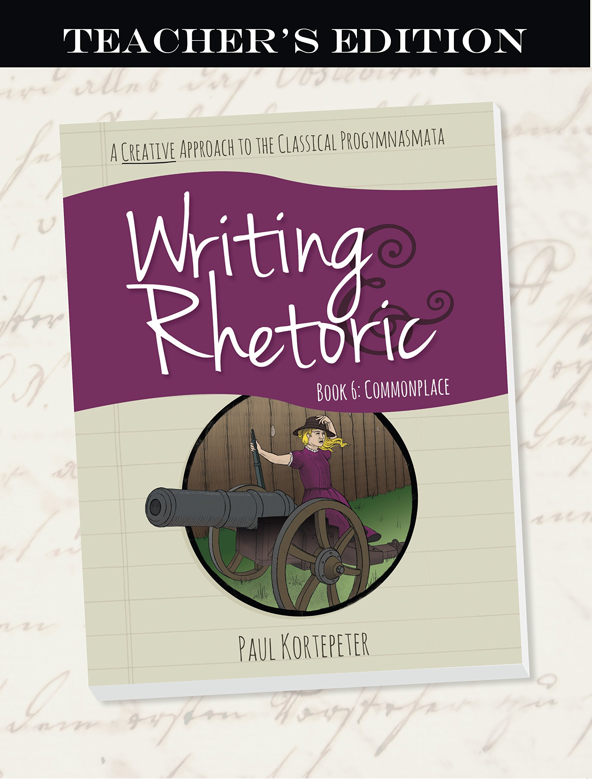 Amazon.com: Writing & Rhetoric Book 6: Commonplace, Teacher's Edition ...
