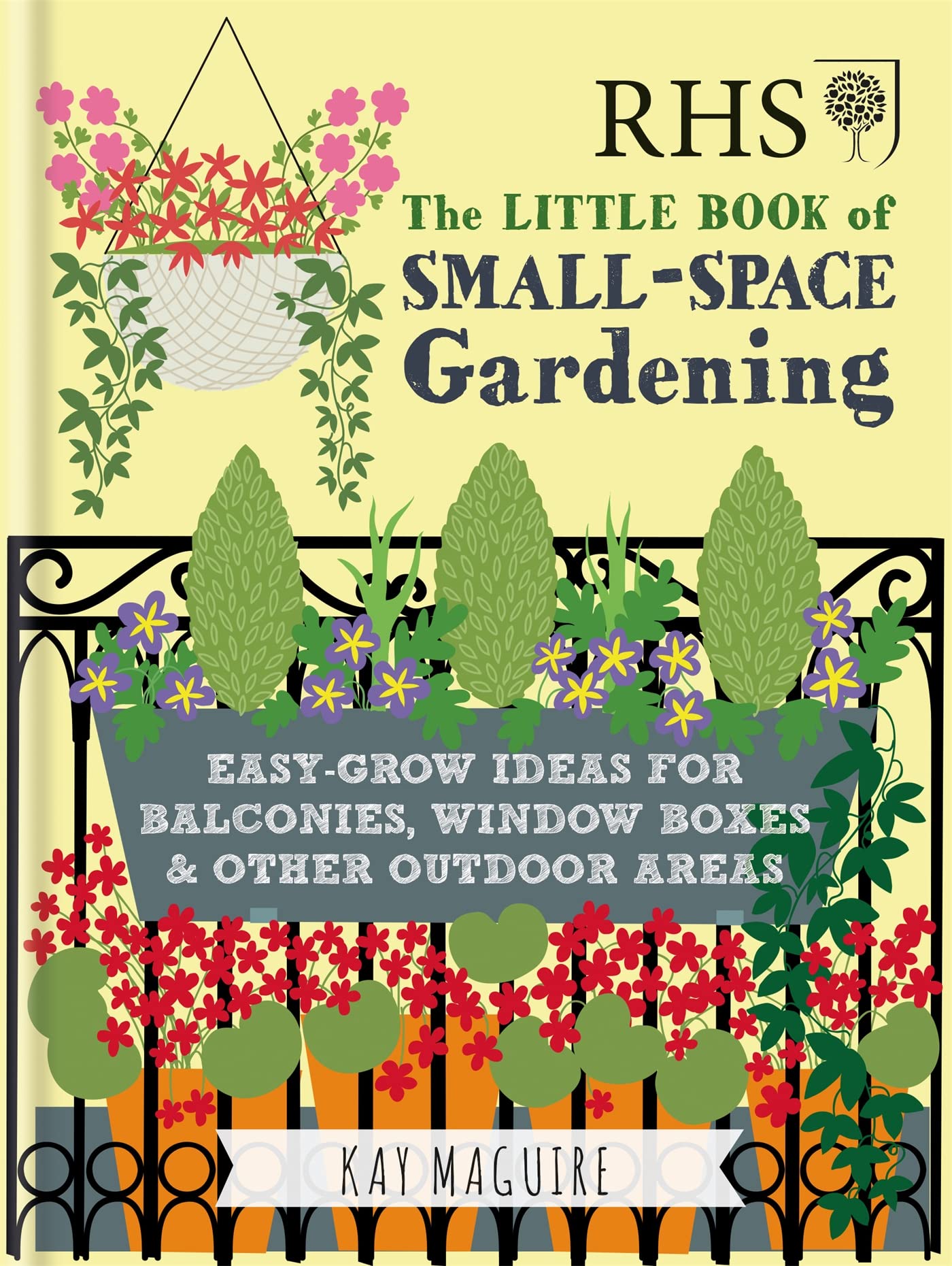 RHS Little Book of Small-Space Gardening: Easy-grow Ideas for Balconies ...