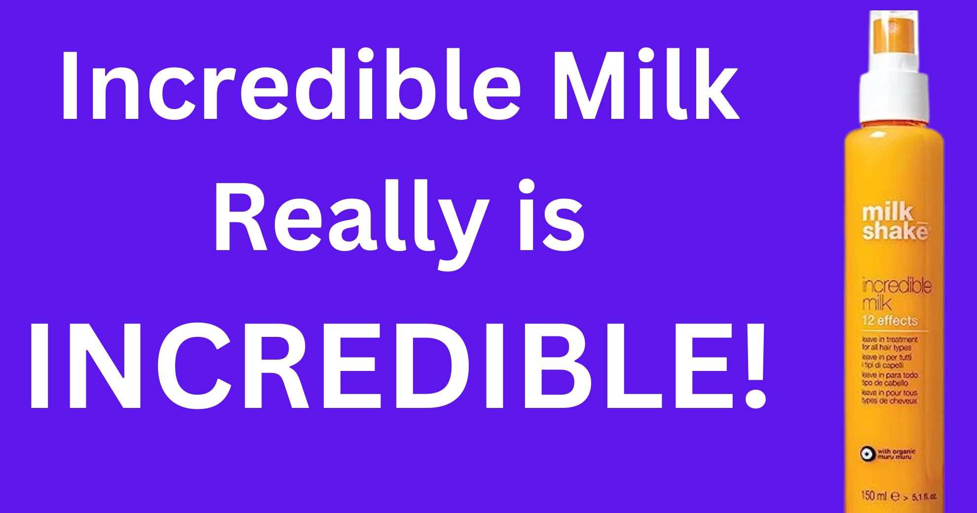 Watch Review of Milkshake Incredible Milk Leave In Conditioner on ...