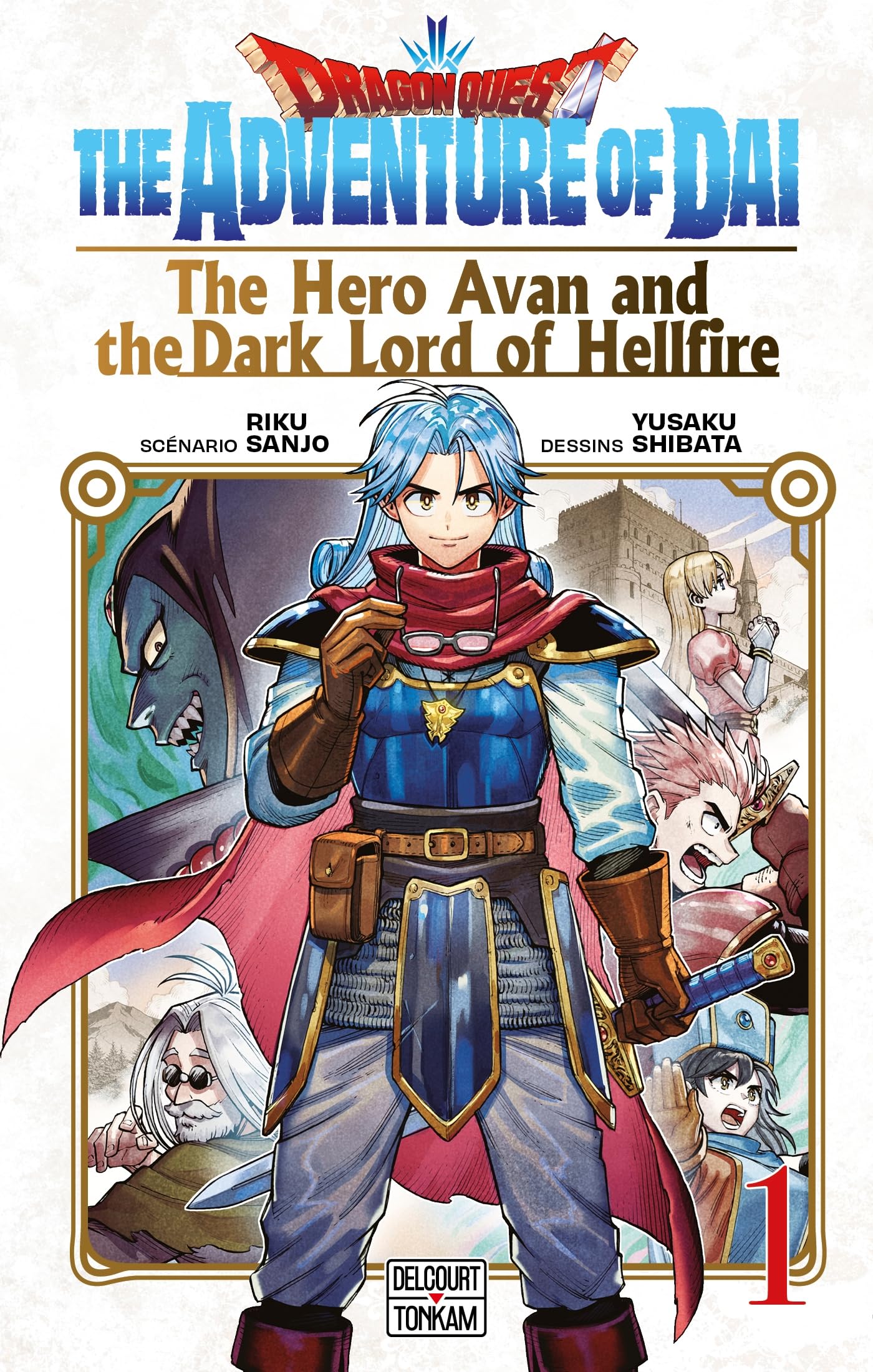 Dragon Quest - The Adventure of Daï - The hero Avan and the Dark lord of Hellfire T01 : Shibata ...