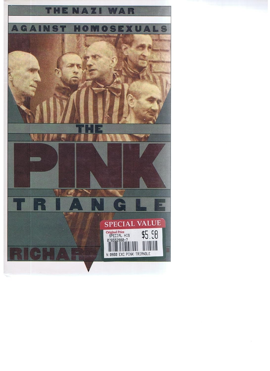The Pink Triangle: The Nazi War Against Homosexuals : Plant, Richard ...
