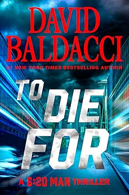 To Die For (6:20 Man) - Kindle edition by Baldacci, David. Literature ...