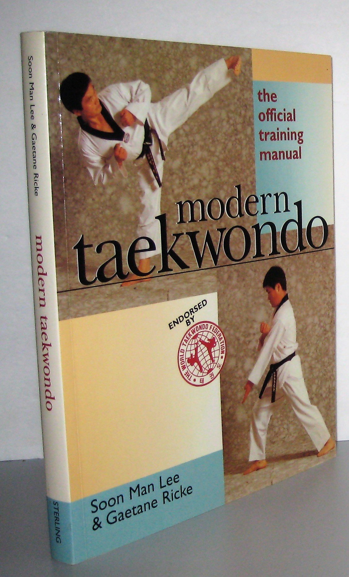 Modern Taekwondo: The Official Training Manual: Lee, Soon Man, Ricke ...