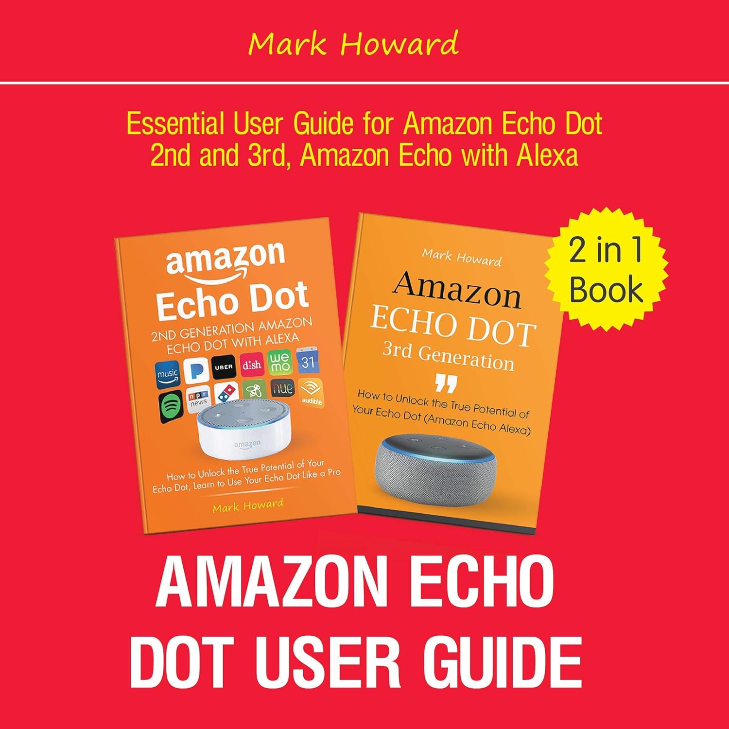 Amazon.com: Amazon Echo Dot User Guide: Essential User Guide for Amazon Echo Dot 2nd and 3rd ...