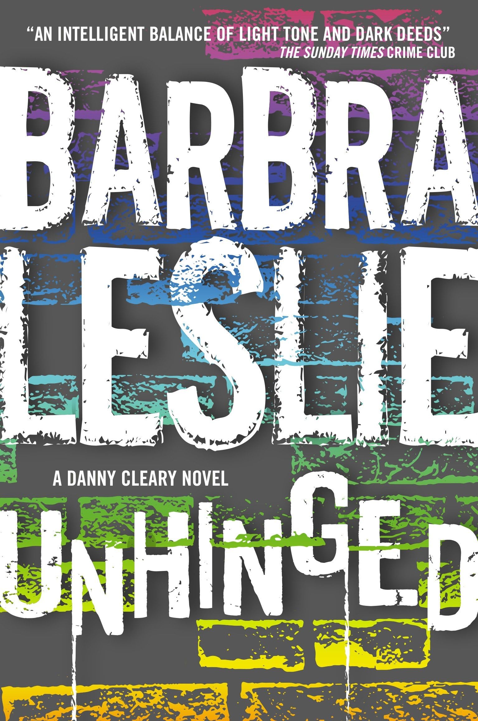 Amazon.com: Unhinged (Danny Cleary): 9781783297023: Leslie, Barbra: Books