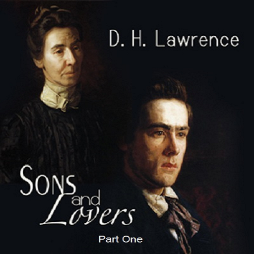 Sons and Lovers by D. H. Lawrence (Part One) - App on Amazon Appstore