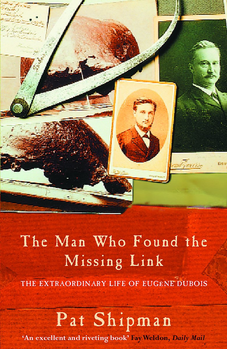 The Man Who Found the Missing Link : The Life and Times of Eugene ...