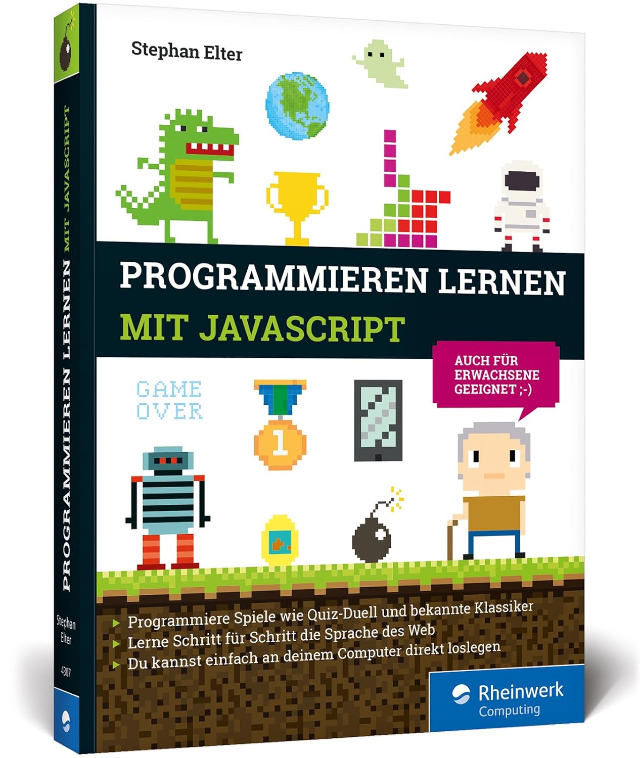 Programmieren lernen mit JavaScript: Spiele und Co. ganz easy! Der ...