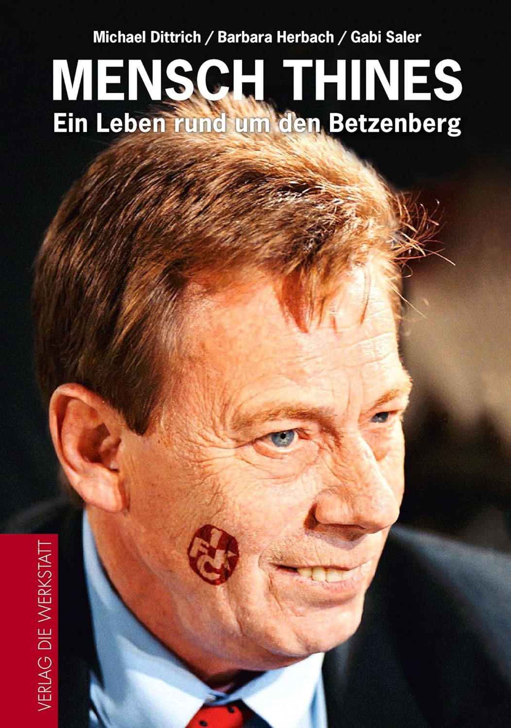 Amazon.com: Mensch Thines: Ein Leben rund um den Betzenberg ...