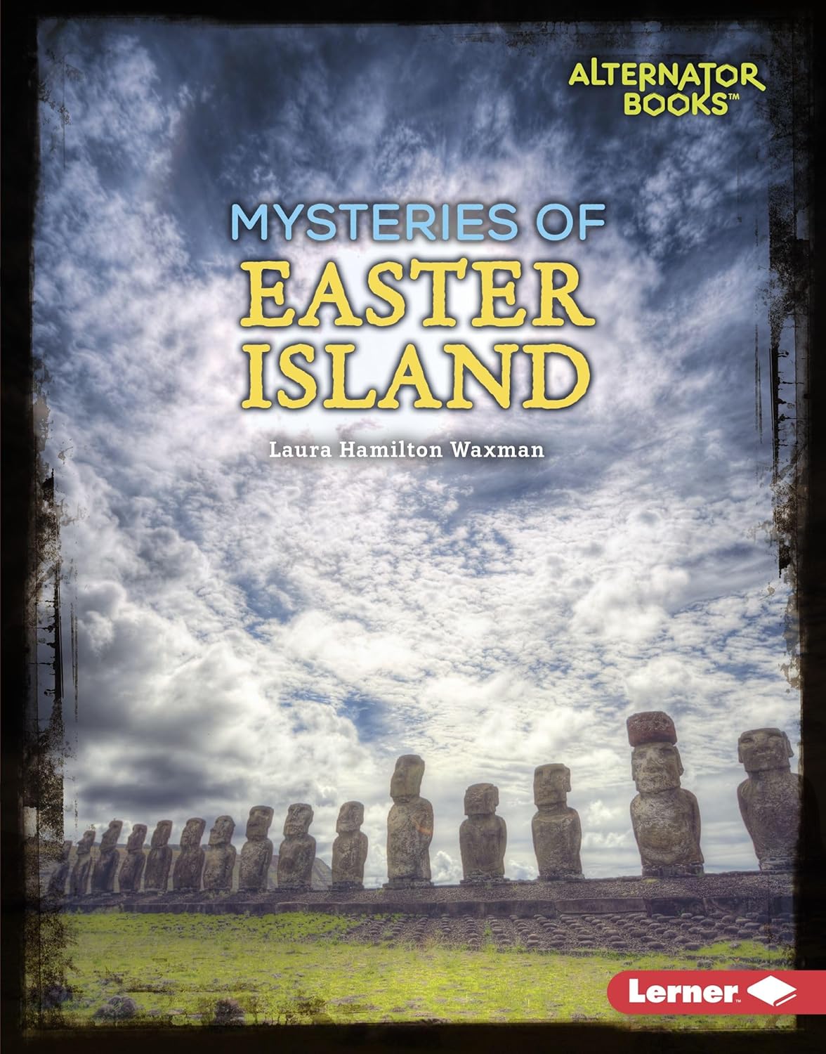 Mysteries of Easter Island (Ancient Mysteries (Alternator Books ...