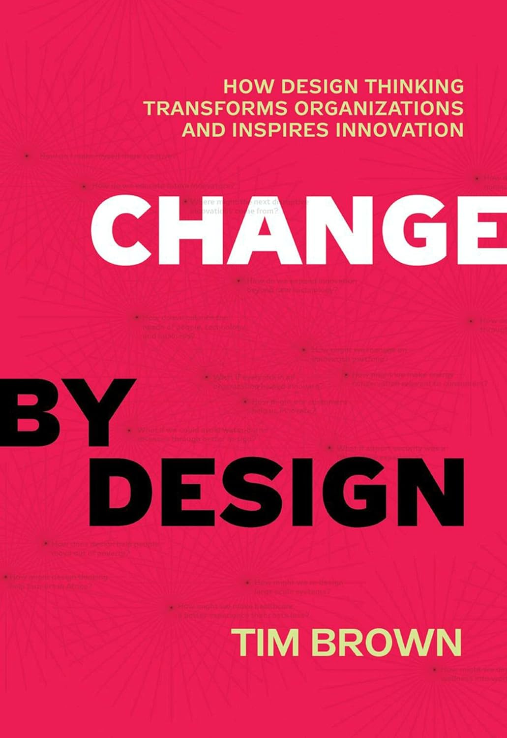Amazon.com: Change by Design: How Design Thinking Transforms ...