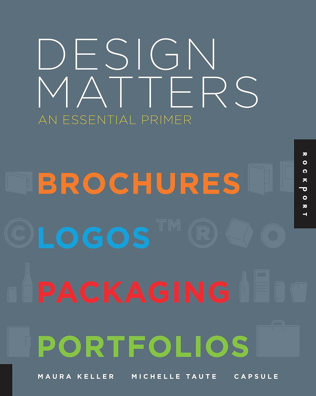 Design Matters: An Essential Primer-Brochures, Logos, Packaging ...