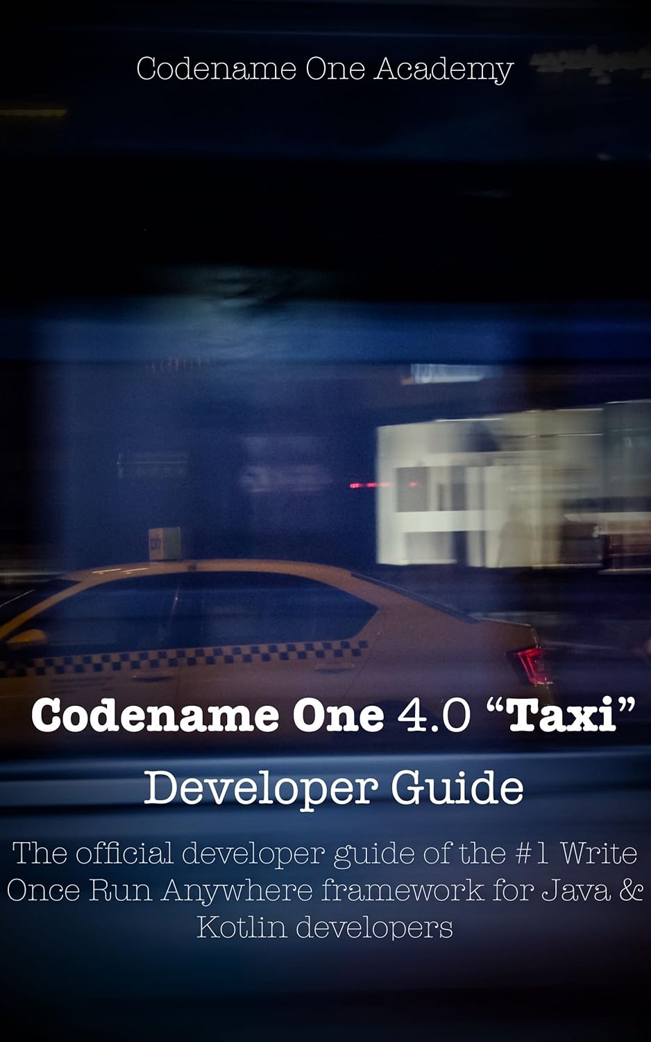 Codename One Developer Guide Build Native Ios Android And Windows Apps Using Java Almog Shai