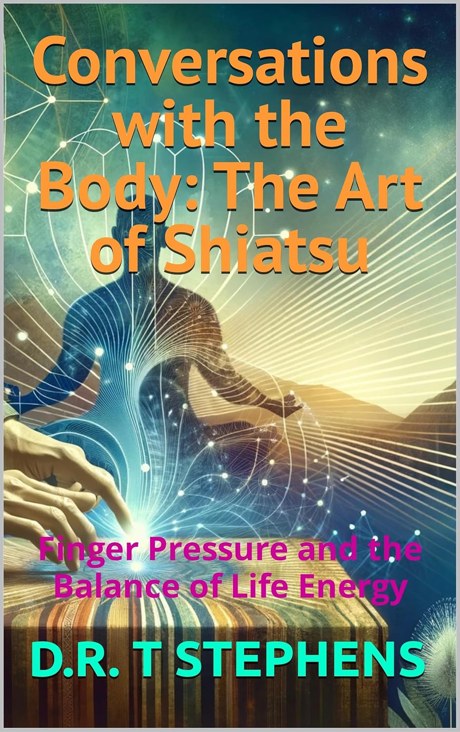 Amazon.com: Conversations with the Body: The Art of Shiatsu: Finger Pressure and the Balance of ...