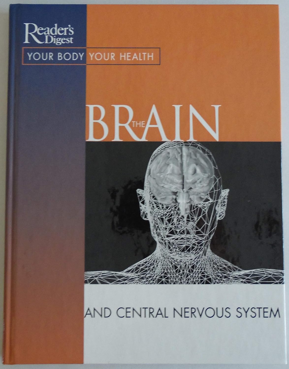 The Brain and the Central Nervous System (Your Body Your Health ...