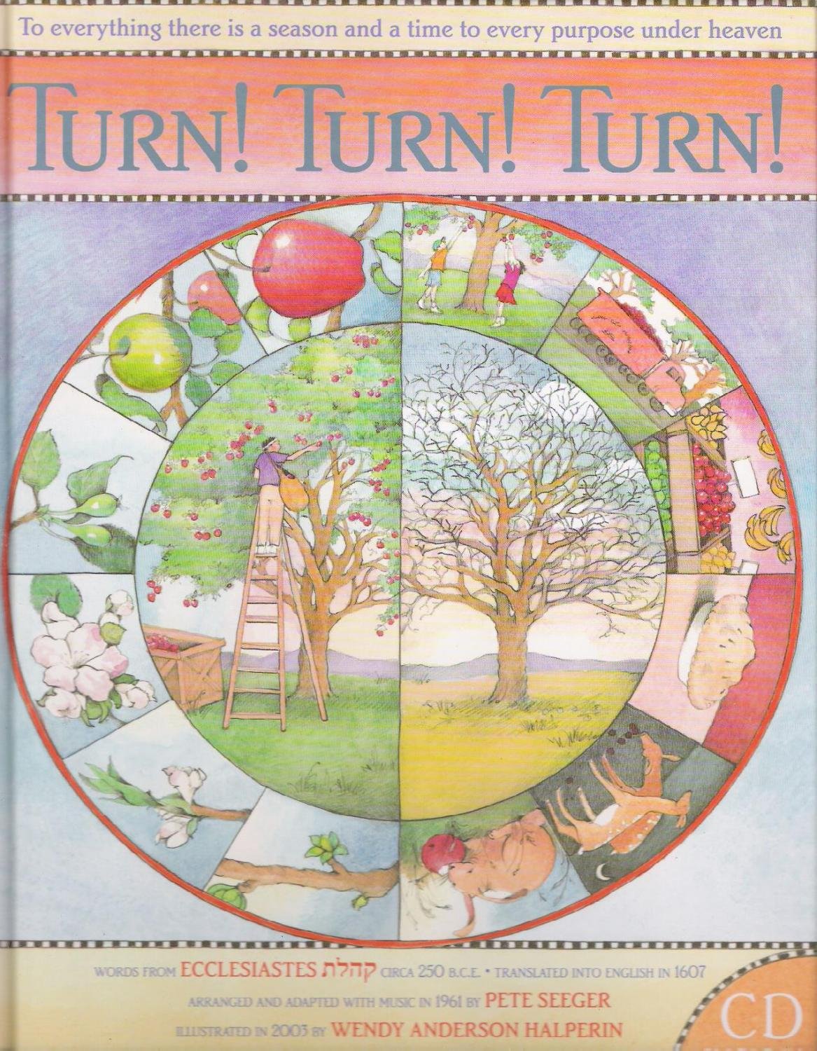 Turn! Turn! Turn! (Book and CD) : Seeger, Pete, Halperin, Wendy ...