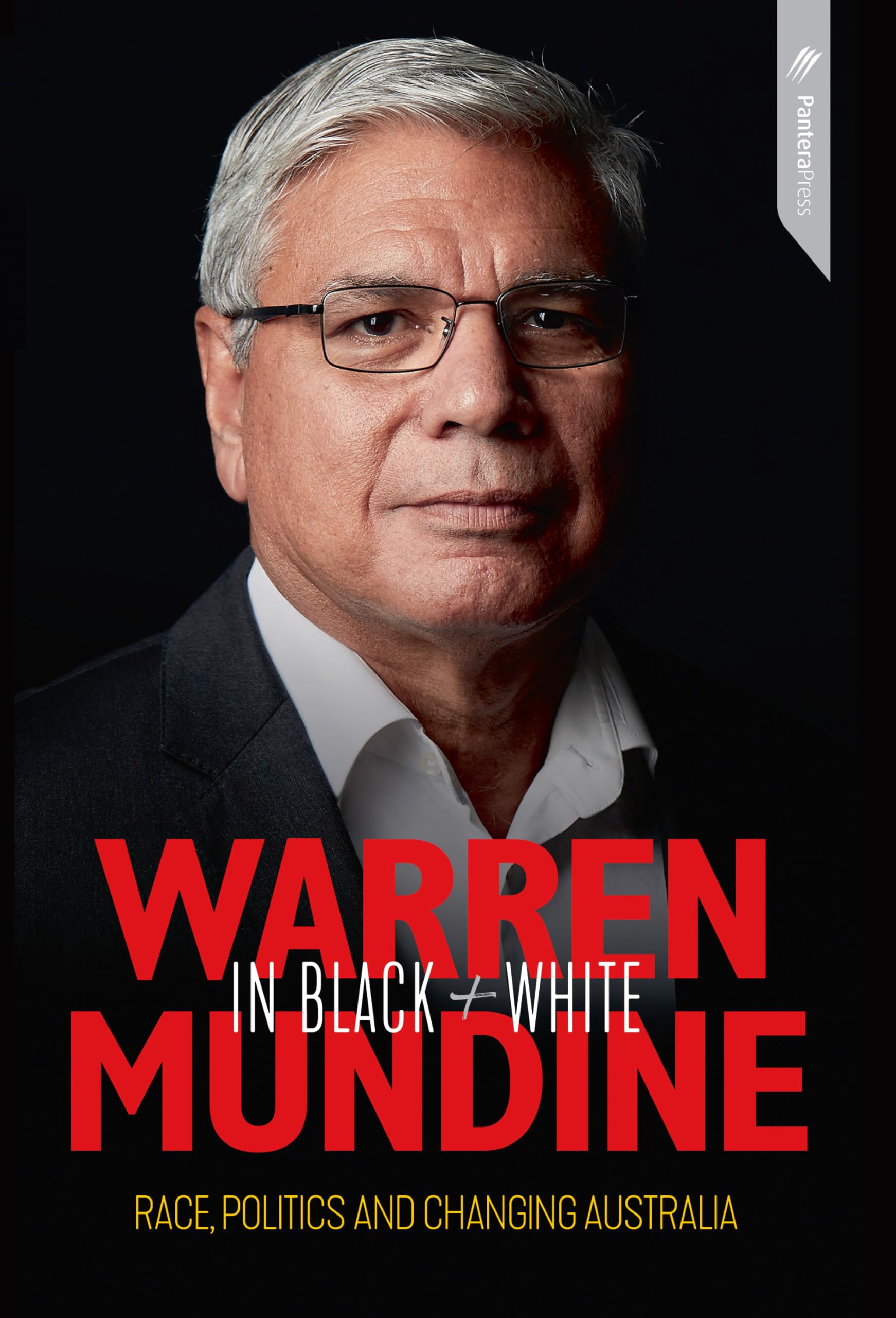 Warren Mundine in Black + White: Race, Politics and Changing Australia ...